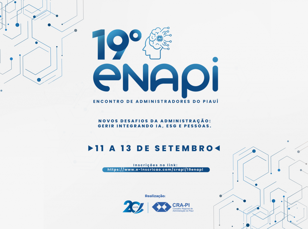 Está chegando o 19 ENAPI com o tema: Novos desafios da administração ...